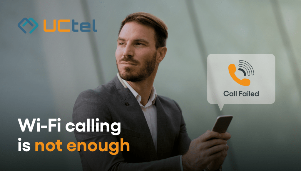 Wi-Fi Calling Not Working: The Best Alternative Solution | UCtel